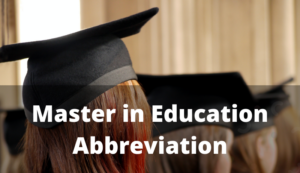 Master in Education Abbreviation